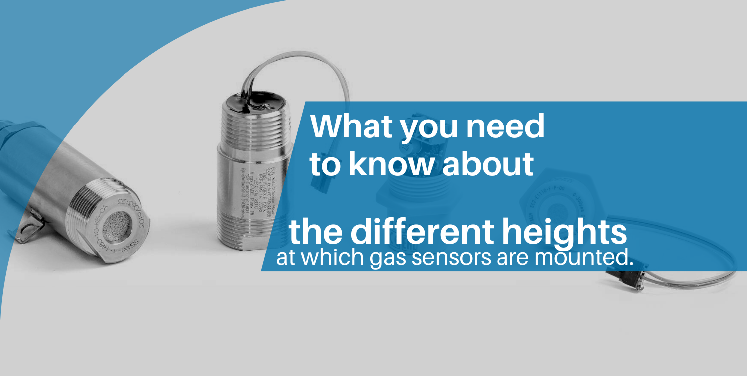 Why are gas sensors mounted at different heights?